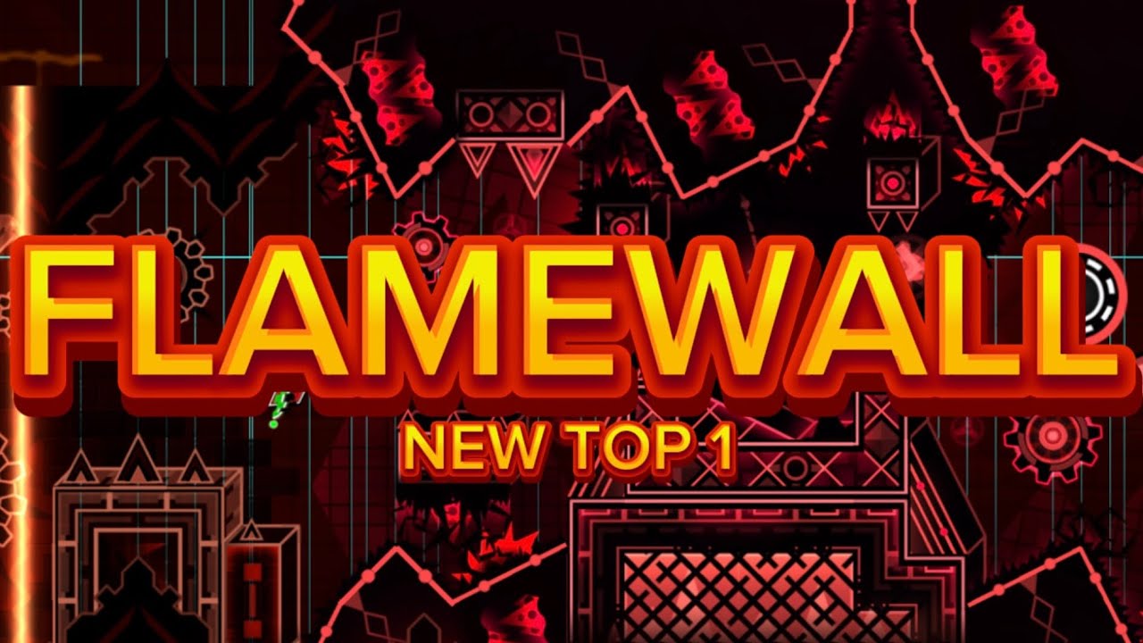 (NEW TOP 1) Flamewall By Narwall And More | Geometry Dash - YouTube