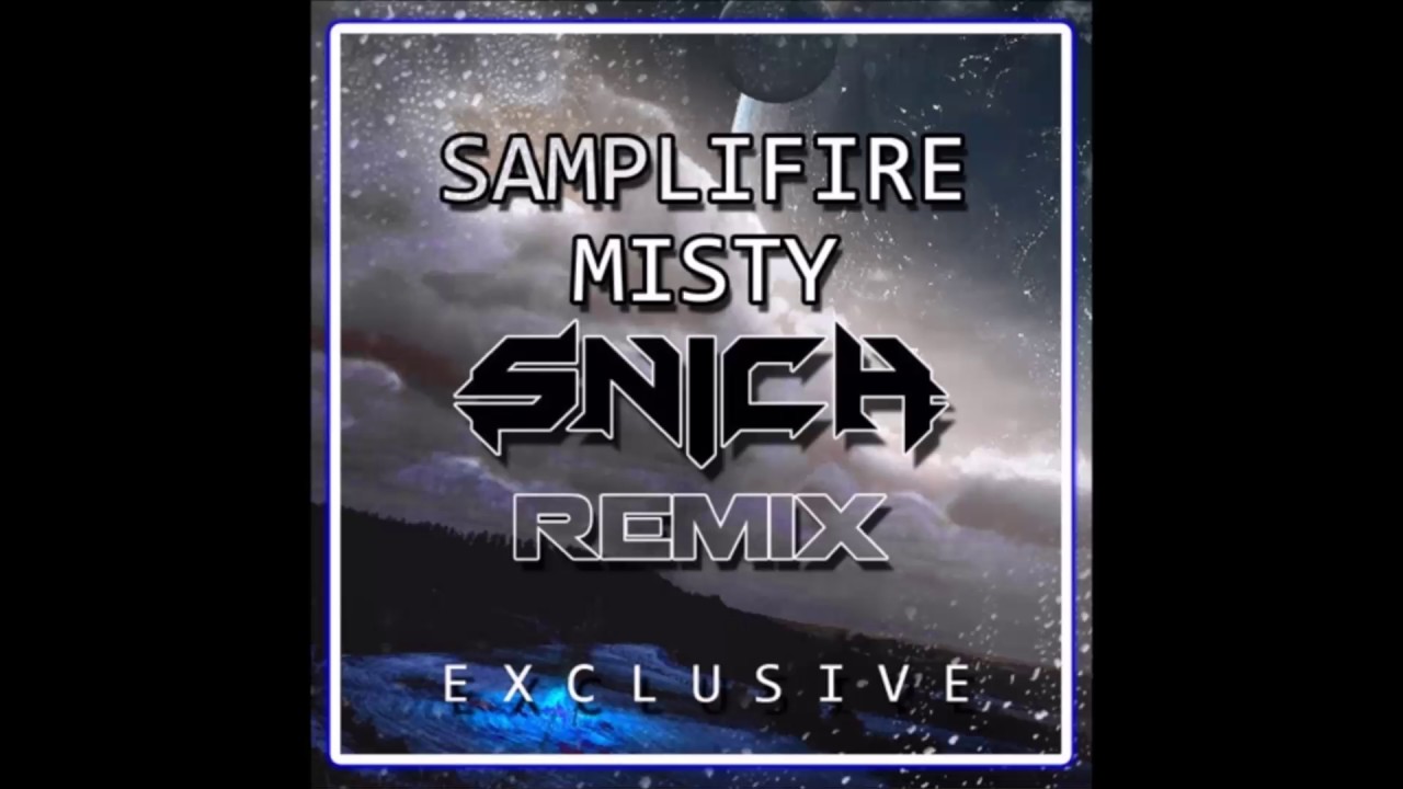 SampliFire - Misty (SNICH Remix) - YouTube