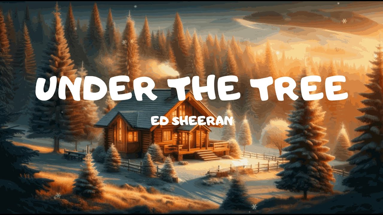 Ed Sheeran - Under the three (from "That Christmas) (Lyrics) - YouTube
