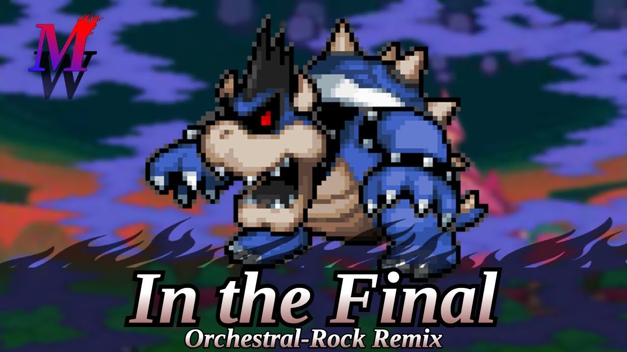 In the Final/The Grand Finale (Orchestral-Rock Remix) | Mario & Luigi ...