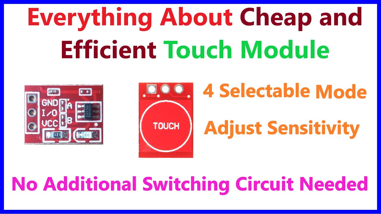 Touch Switch Module കുറിച്ചുള്ള മുഴുവൻ കാര്യങ്ങളും (Everything about ...