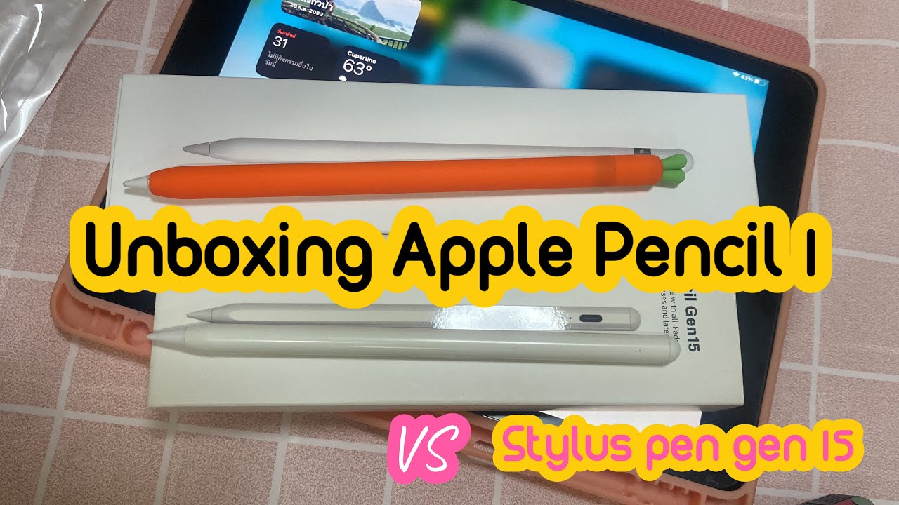 Unboxing Apple Pencil 1 vs Stylus pen gen 15 | ปากกาเขียน ipad I ...