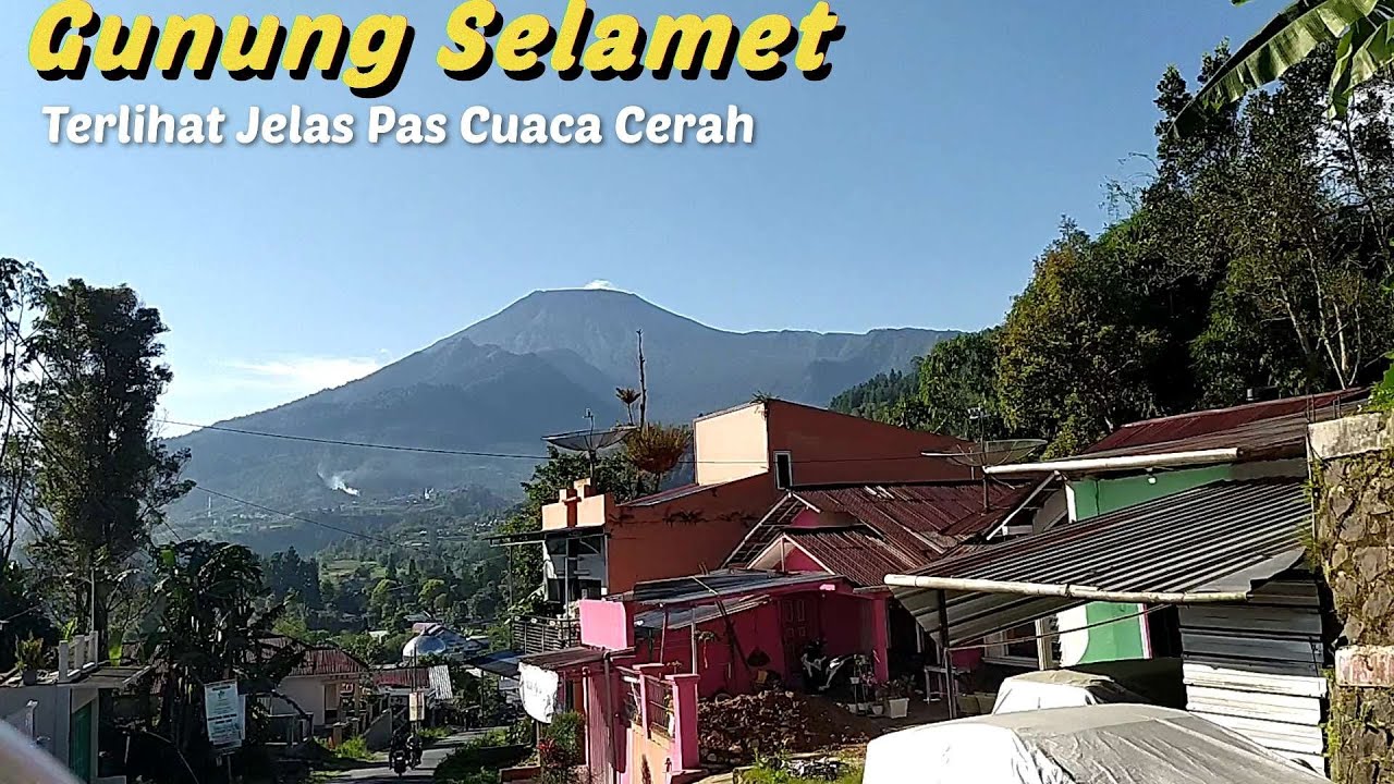 Gunung Selamet Terlihat Jelas Kalau Cuaca Pagi Sedang Cerah Terlihat ...