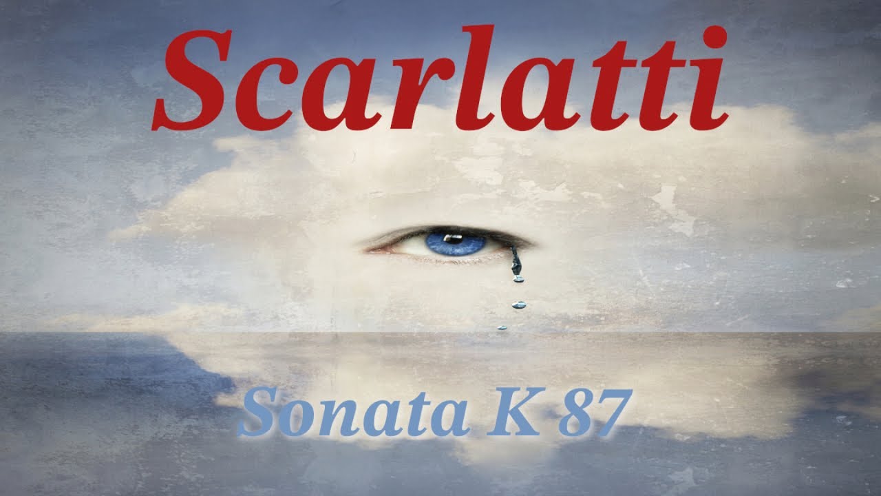 Scarlatti Sonata K 87 [Istanti Classics] #classicalmusic #ScarlattiSonataK87 # ...