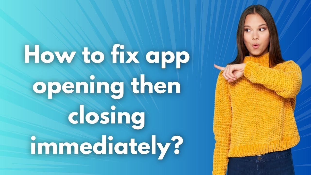 How to fix app opening then closing immediately ? - Step by Step - YouTube
