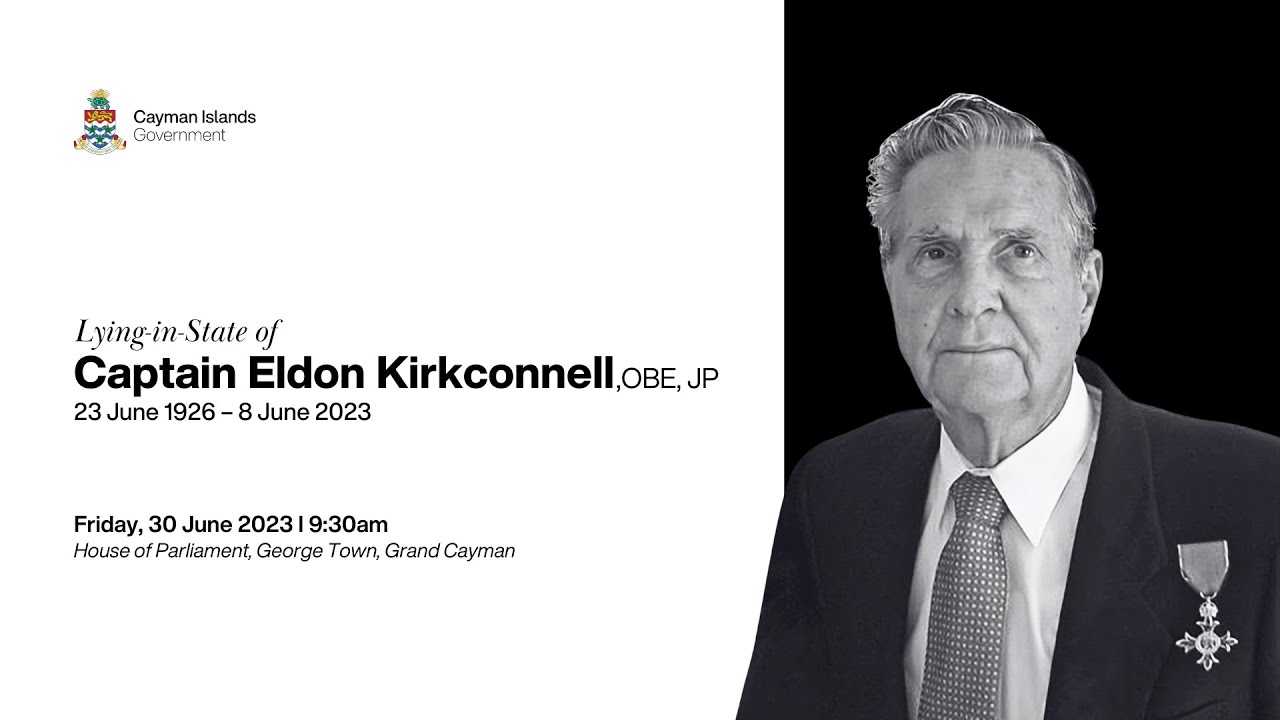 Lying-In-State of Captain Eldon Kirkconnell, OBE, JP | 30 June 2023 ...