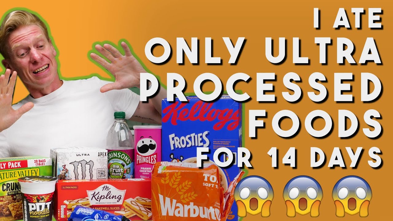 I ate 100% ULTRA PROCESSED food for 14 days... - YouTube