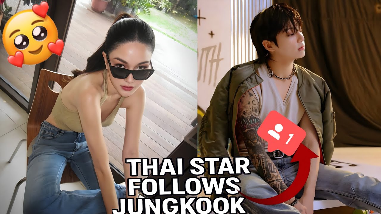 Thai Actress Gwang Wanpiya Follows Jungkook on Instagram! - YouTube