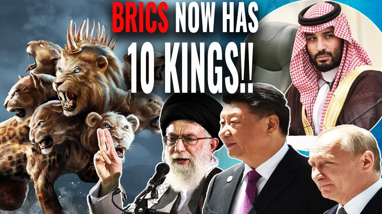 BRICS Alliance Now 10 KINGS!! Are They the 10 Horns of the Beast in ...