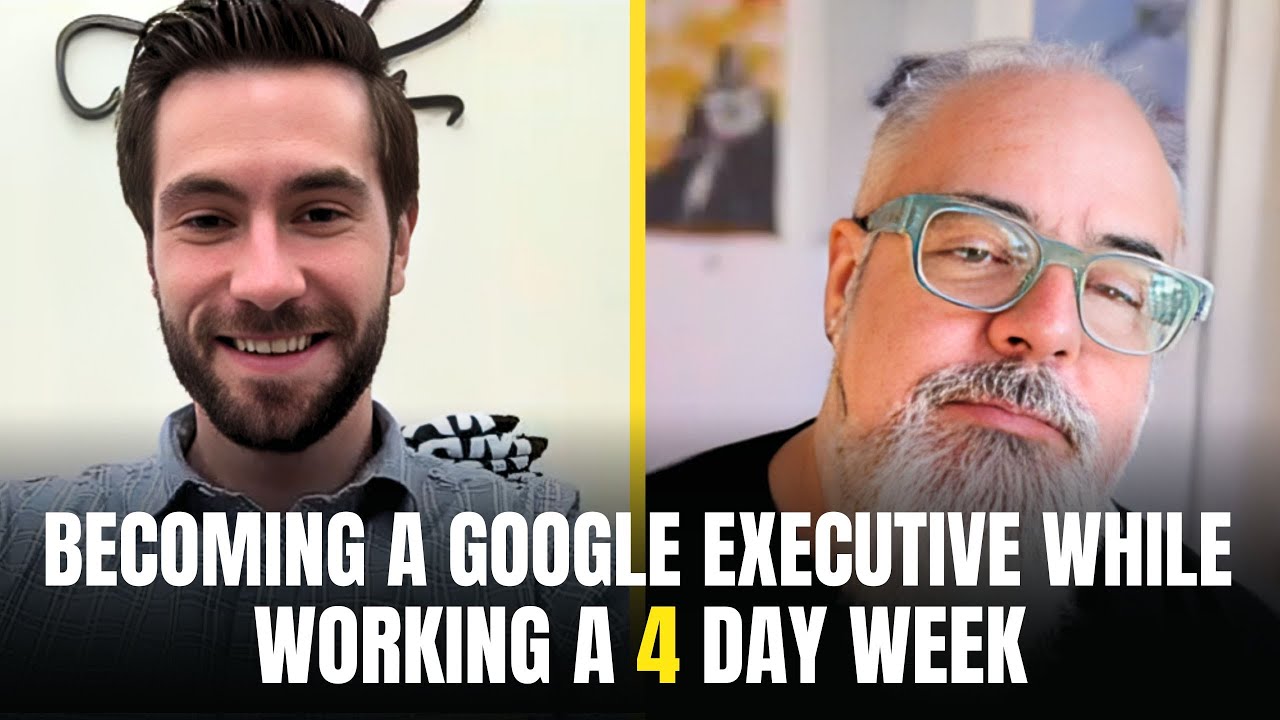 Becoming a Google executive while working a 4 day week... - YouTube