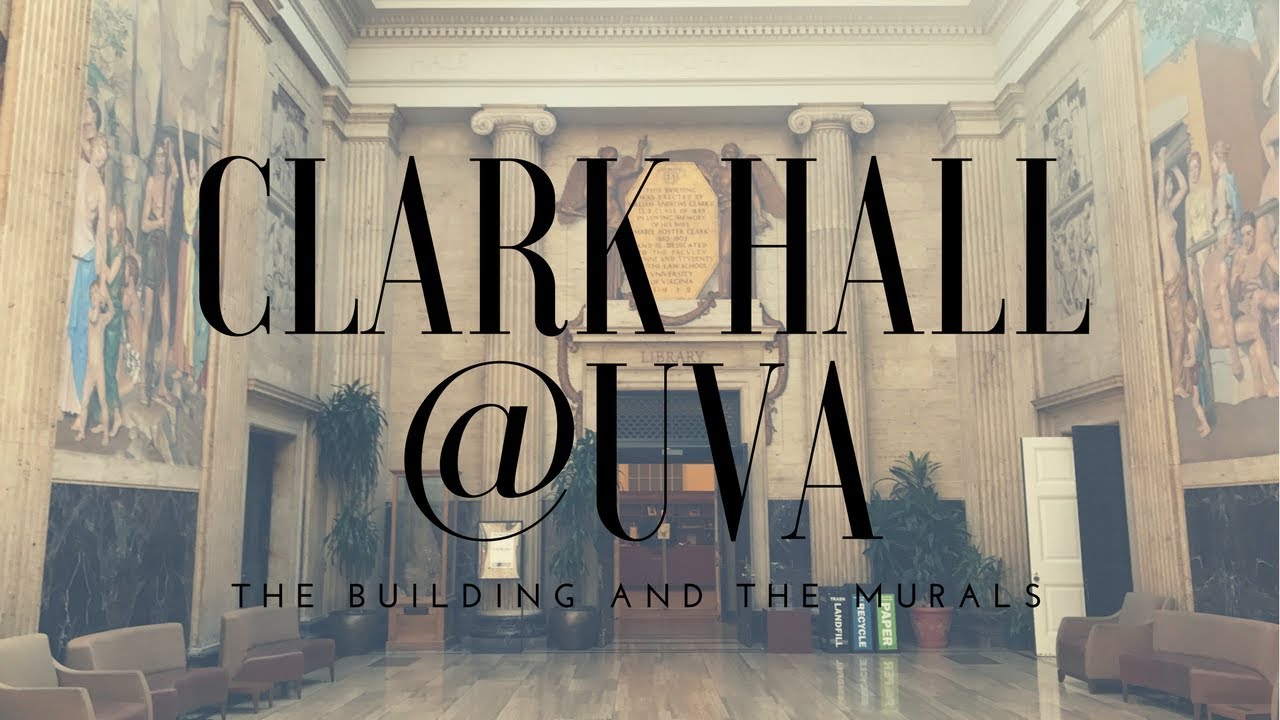 Clark Hall - The building and the murals | 【Wahoowa it's UVA】 - YouTube