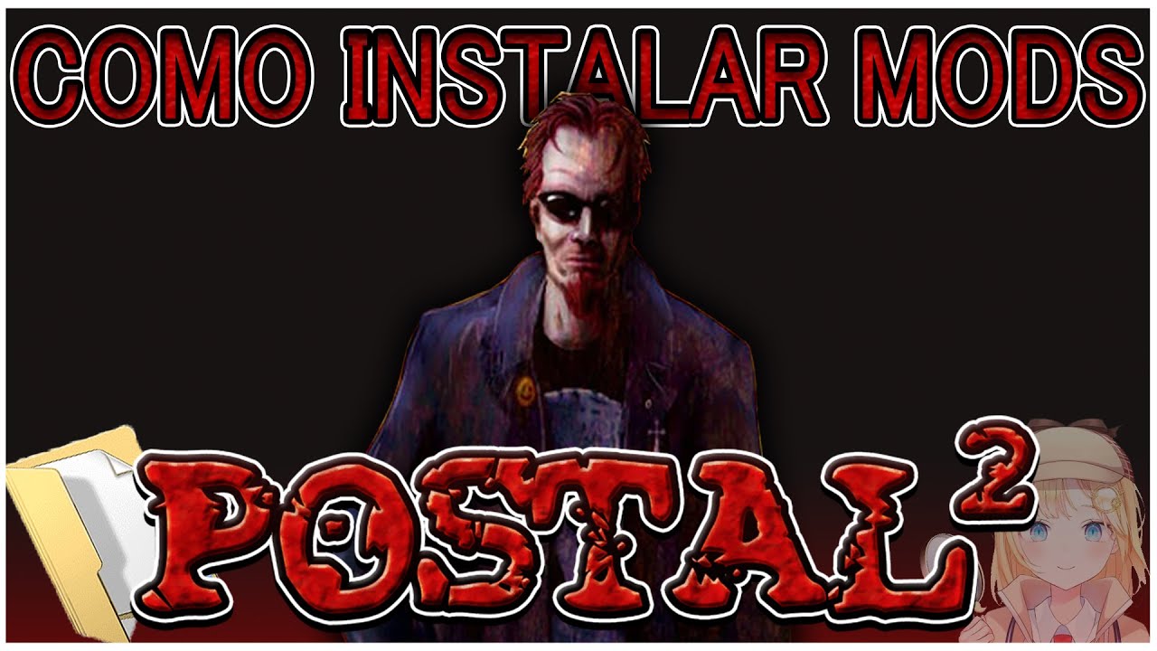 Como Instalar MODS en ESPAÑOL para POSTAL 2 (Actualizado 2024) - YouTube
