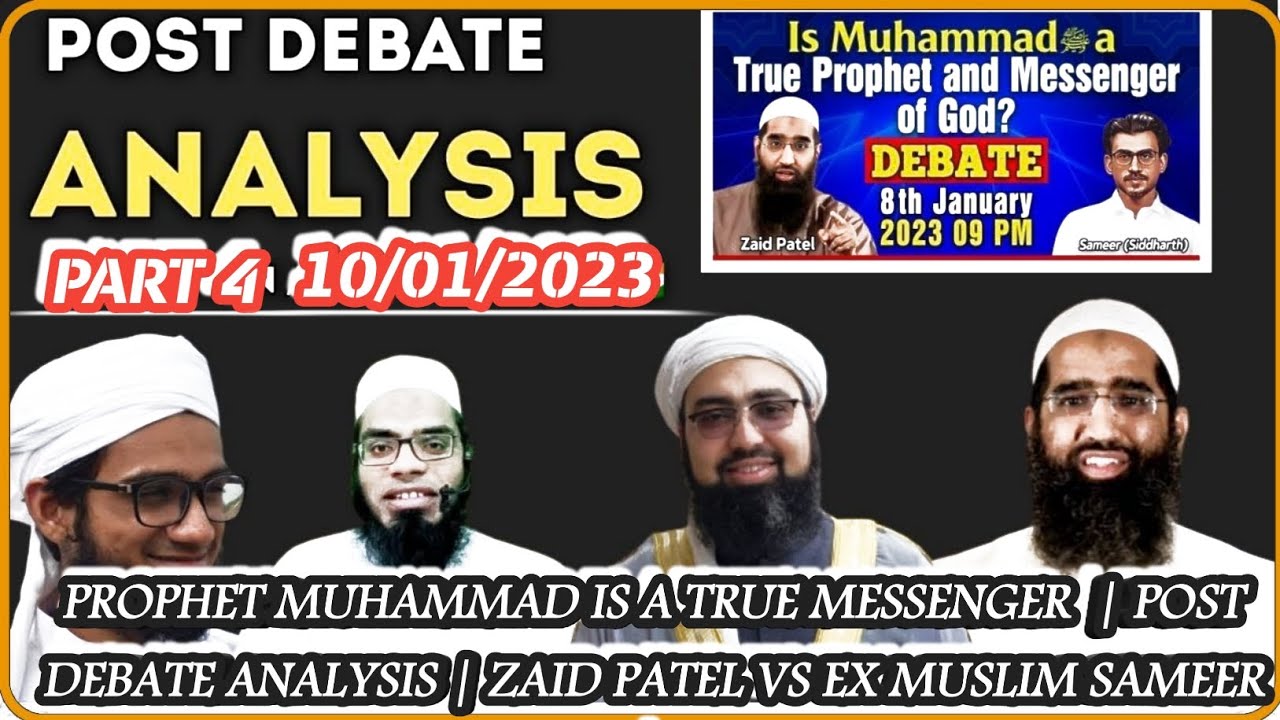 Prophet Muhammad is a true Messenger Post Debate Analysis Zaid Patel vs ...