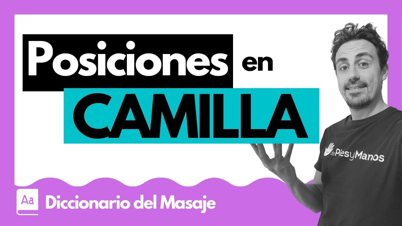 POSICIONES para MASAJE 👉 Fowler, decúbito Prono, Supino... - YouTube