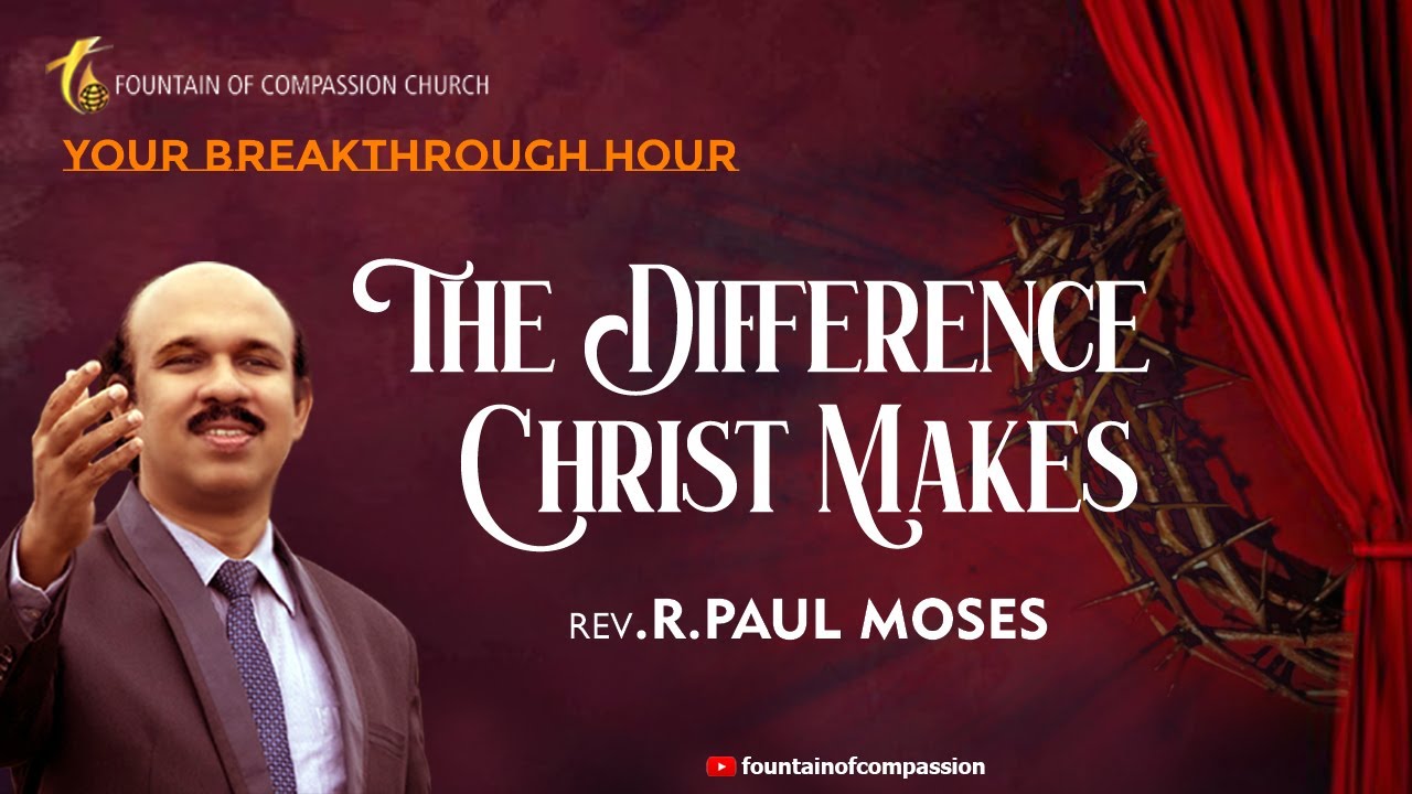 The Difference Christ Makes | Rev. R. Paul Moses | 09.04.2023 - YouTube