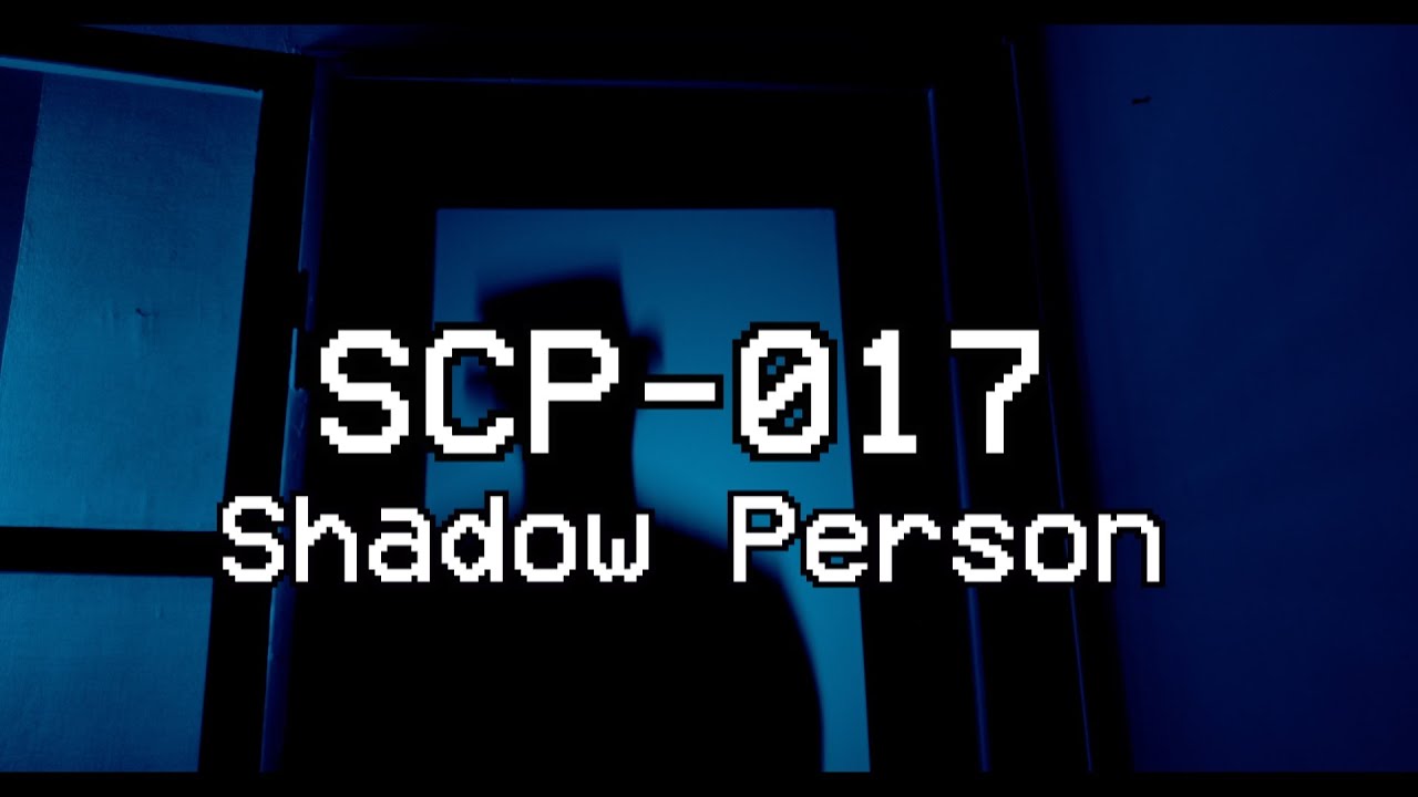 SCP-017 "Shadow Person" (KETER CLASS SCP) (SERIES ONE) - YouTube