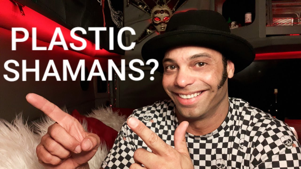 PLASTIC SHAMANS - FAKE HEALERS - FALSE PROPHETS - YouTube