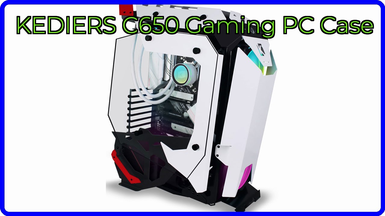 REVIEW (2025): KEDIERS C650 Gaming PC Case. ESSENTIAL details. - YouTube