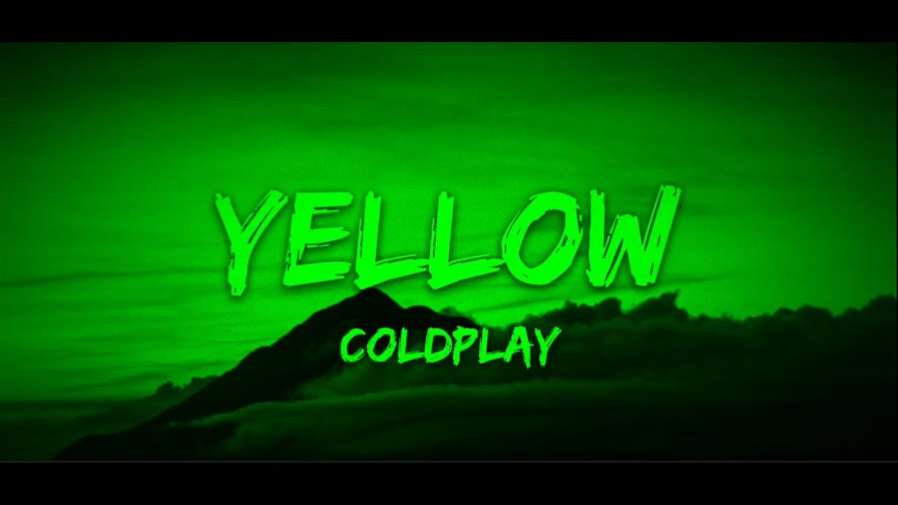 Coldplay - YELLOW (Letra/Lyrics) - YouTube