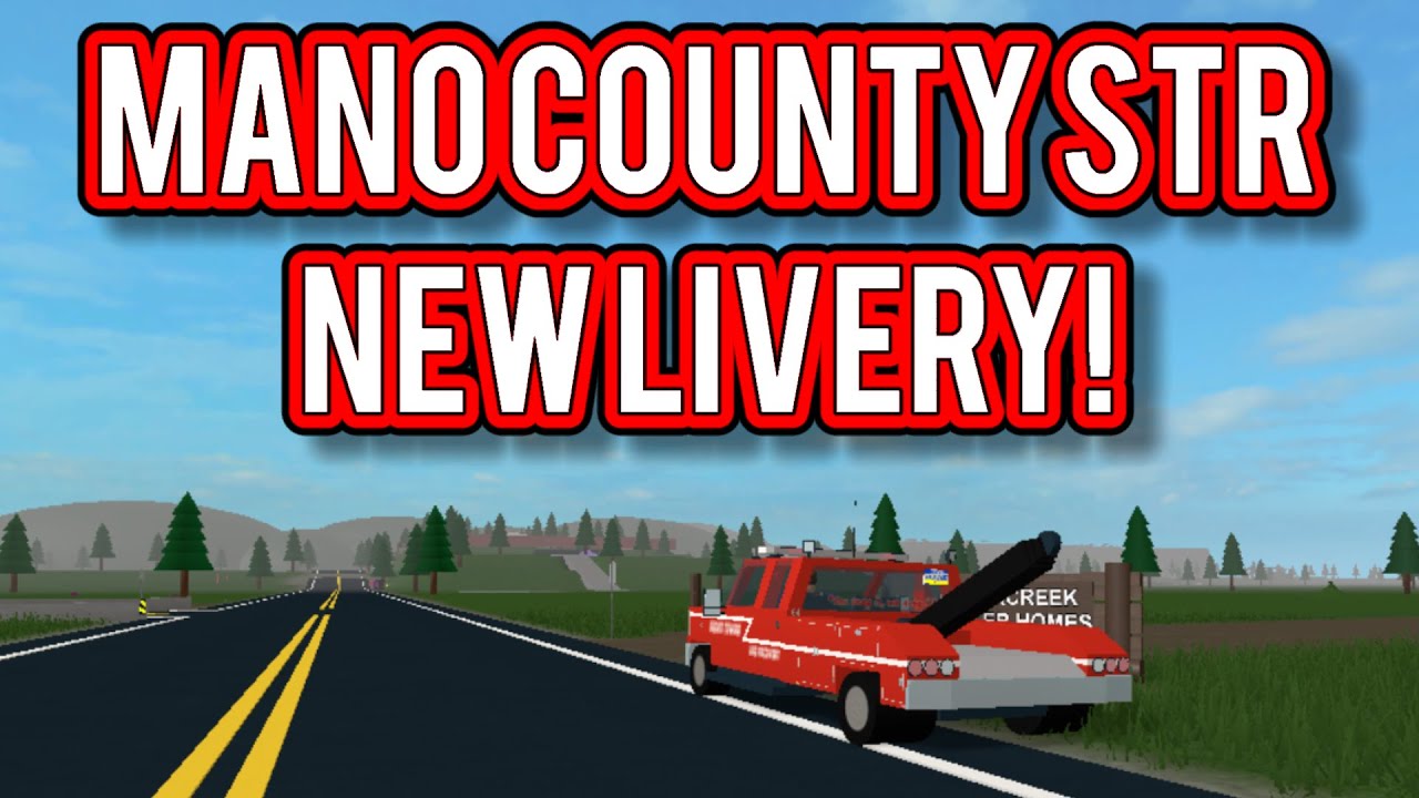 ROBLOX | Mano County STR #4 | NEW LIVERY! - YouTube