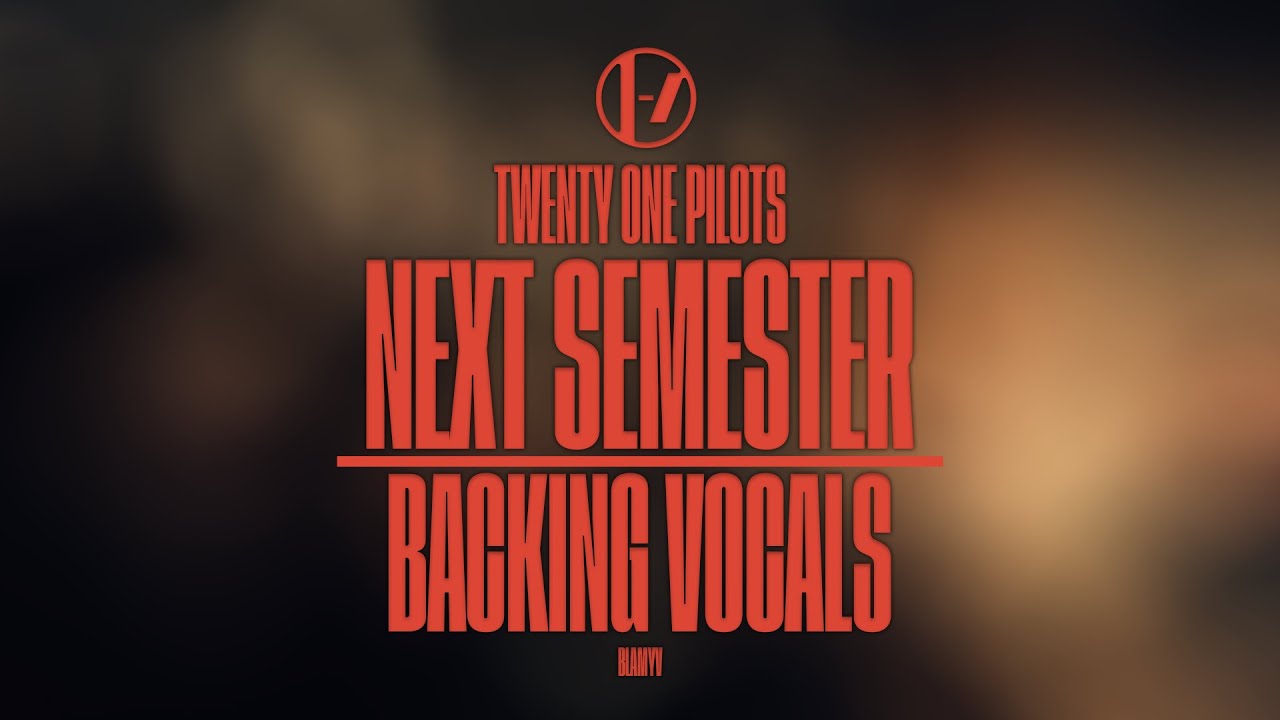 Twenty One Pilots - Next Semester (Backing Vocals) - YouTube