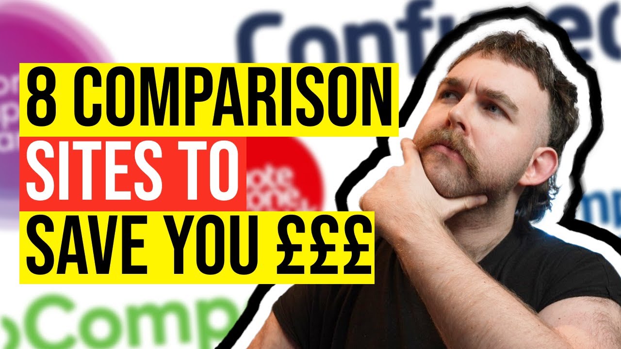 The Best 8 Comparison Sites to Save £££ (Must-Watch) - YouTube