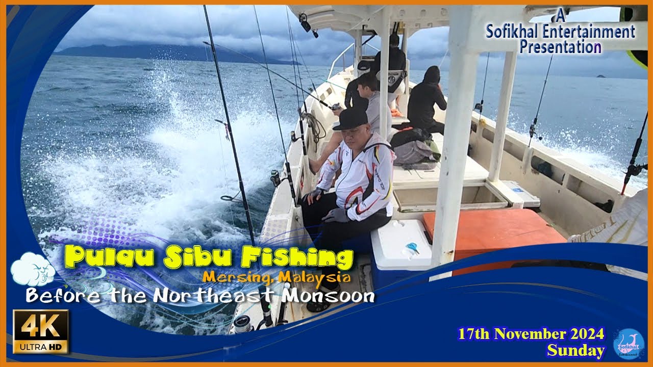 Pulau Sibu: Fishing Before the Northeast Monsoon | #fishing in # ...