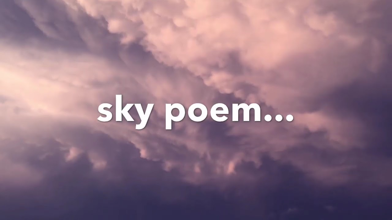 sky poem - YouTube