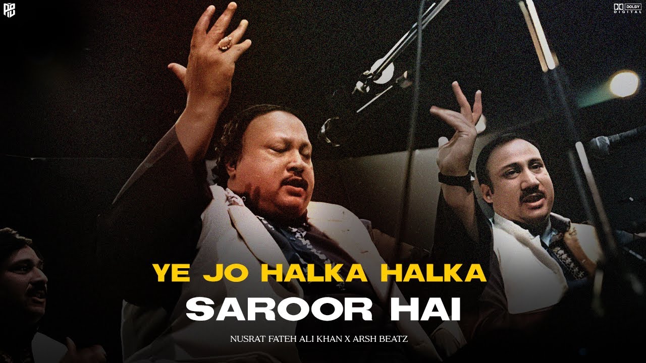 YE JO HALKA HALKA SAROOR HAI - NUSRAT FATEH ALI KHAN X ARSH BEATZ - YouTube