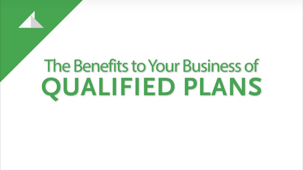 The Benefits to Your Business of Qualified Plans - YouTube