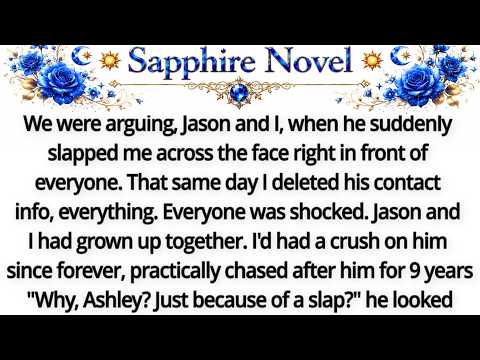 we were arguing, Jason and I, when he suddenly slapped me across the face right in front of everyone