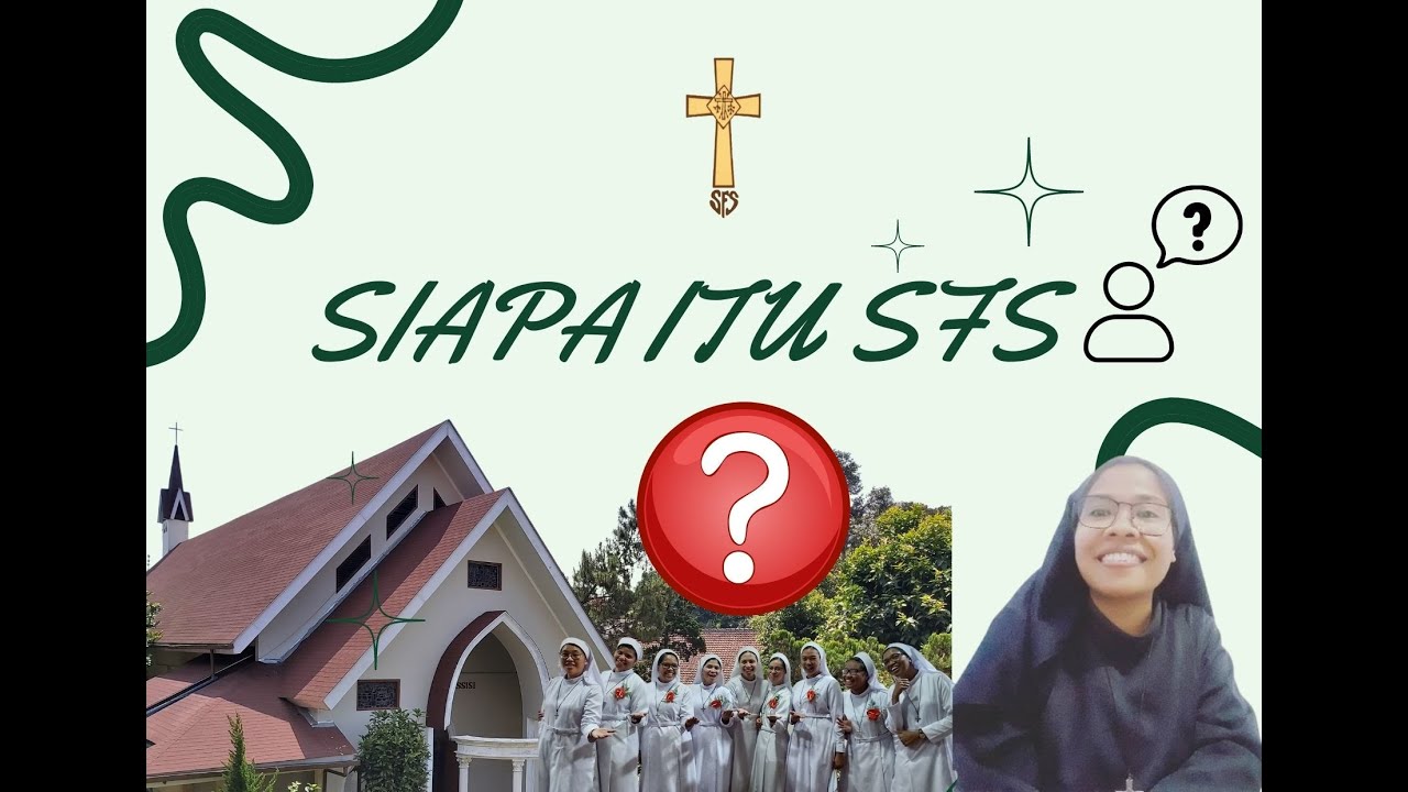 Siapa itu Suster Fransiskan Sukabumi (SFS) ??? - YouTube