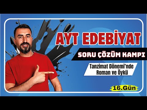 TANZİMAT ROMANI SORU ÇÖZÜMÜ (Tanzimat'ta Roman) / AYT Edebiyat Soru Çözüm Kampı 16.Gün / Deniz Hoca