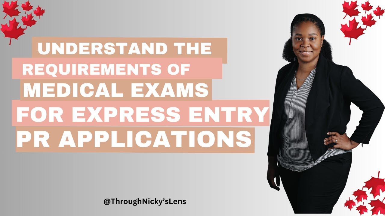 Medical Exams for Canadian PR Through Express Entry: Understanding the ...