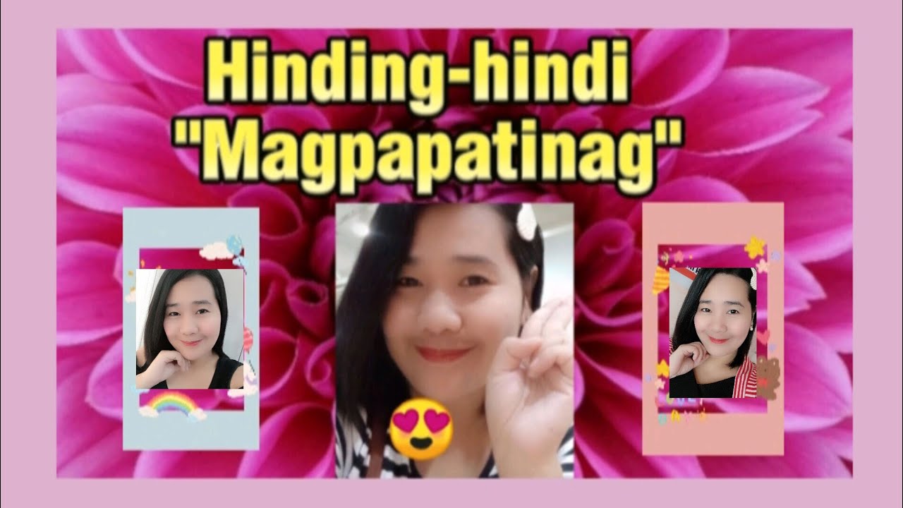 Hinding-hindi magpapatinag 😍😍Ako pa ba 😆😀A realistic poem - YouTube