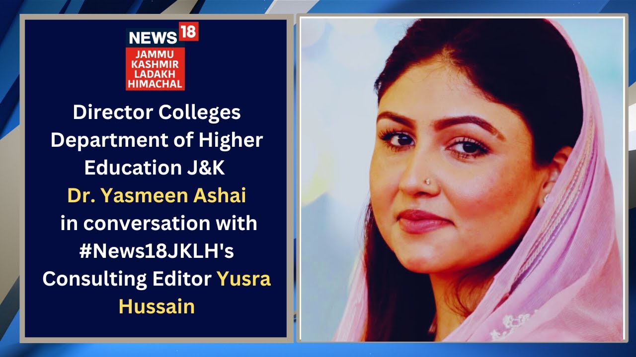 Dr. Yasmeen Ashai in conversation with News 18 JKLH Consulting Editor ...