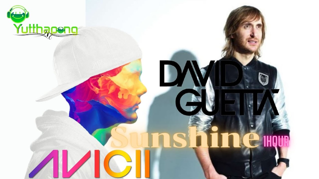 David Guetta Feat. Avicii - Sunshine (Original Mix) 1HOUR - YouTube