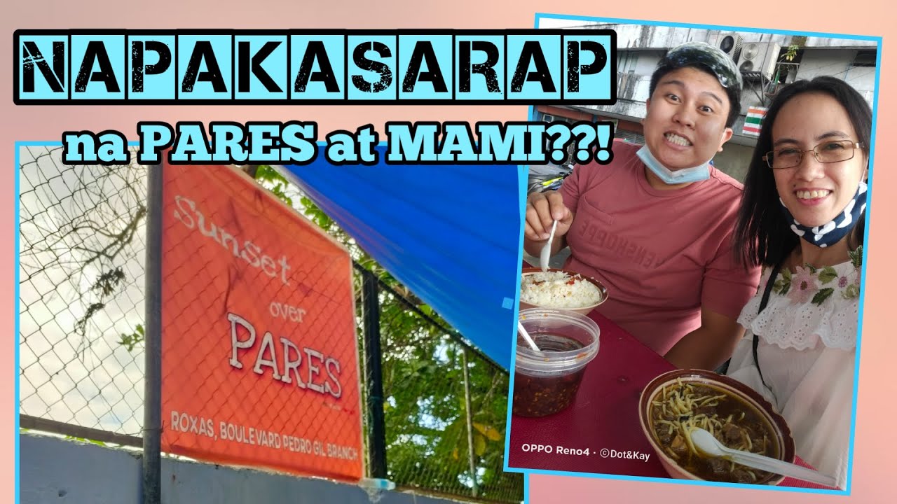 PARES AT MAMI na UNLI FRIED RICE sa Roxas Boulevard | Sunset Over Pares ...