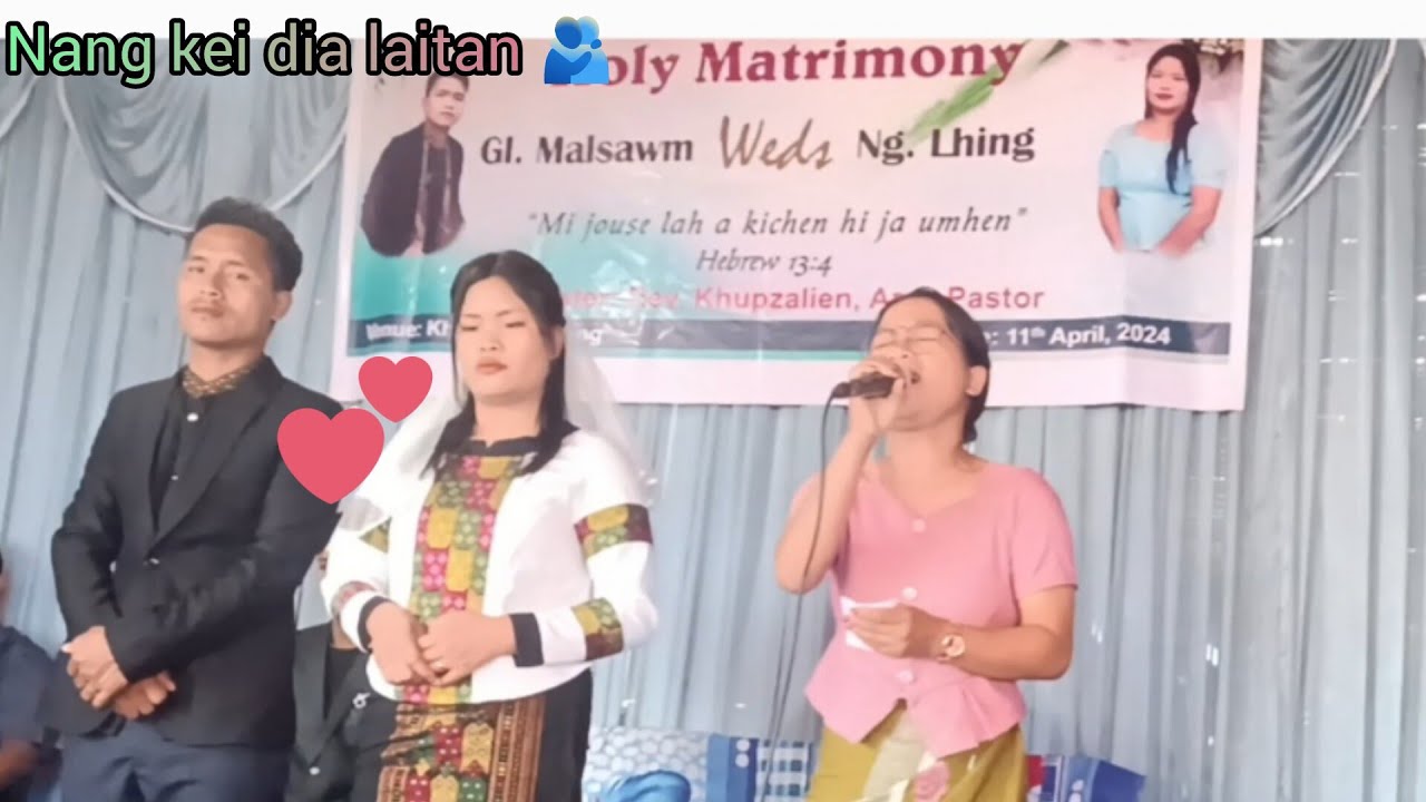 Nang kei dia laitan// Ngahcy 🫂💞Malsawm weds Lhngneo Holy matrimony 🥰💙 ...