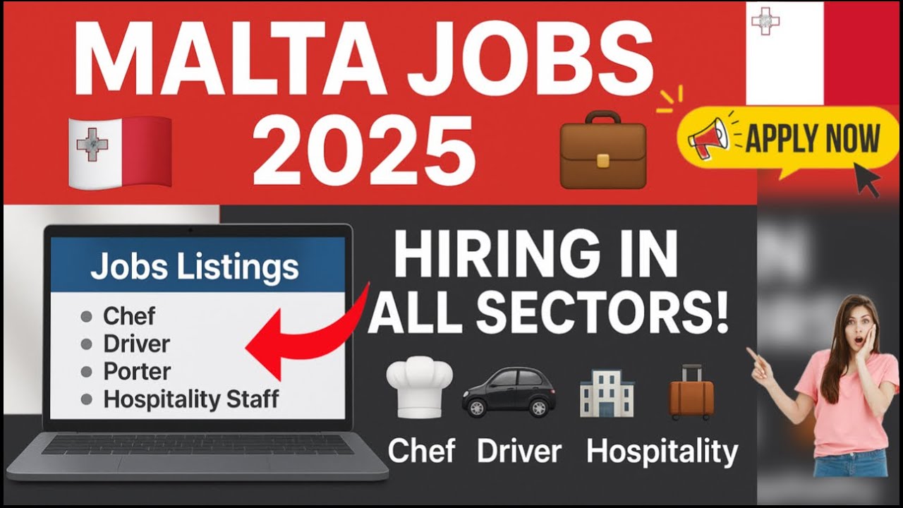 Mallta work visa Malta Jobs 2025 | Hiring in All Sectors | Chef,Driver ...