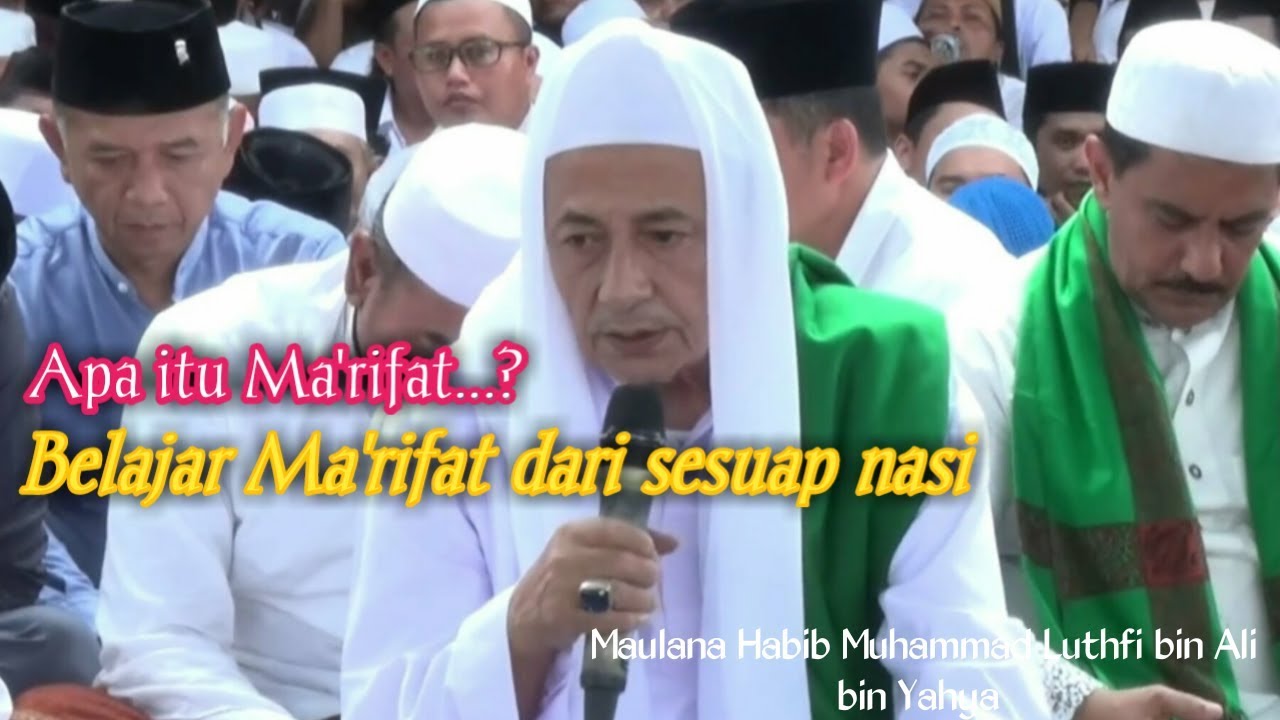 Apa itu Ma'rifat,? || Bagaimana peranan Ma'rifat kita kepada Allah SWT ...