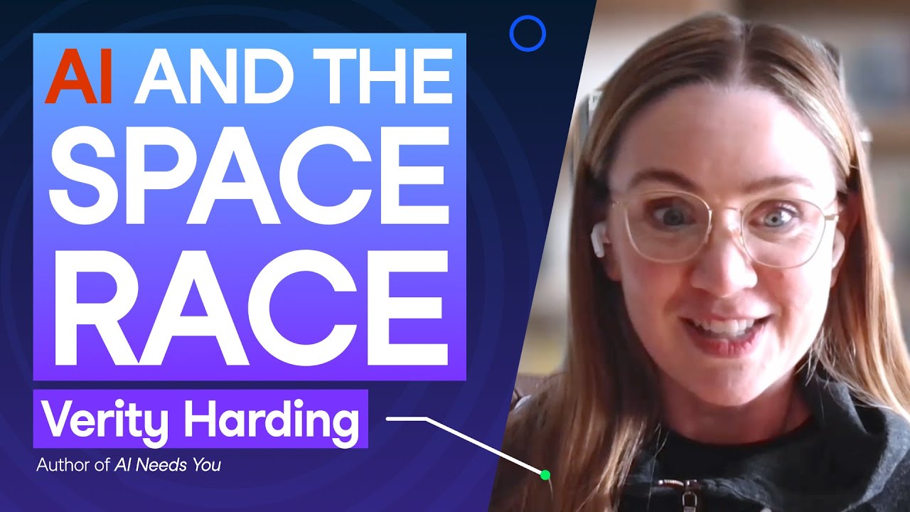 Parallels between AI and the Space Race with Verity Harding, Author of AI Needs You - YouTube