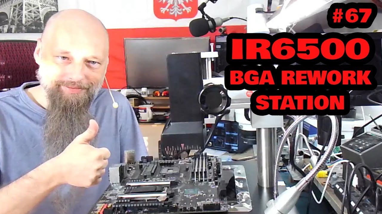 #67 | IR6500 BGA Rework Station for CPU Socket Replacement - YouTube