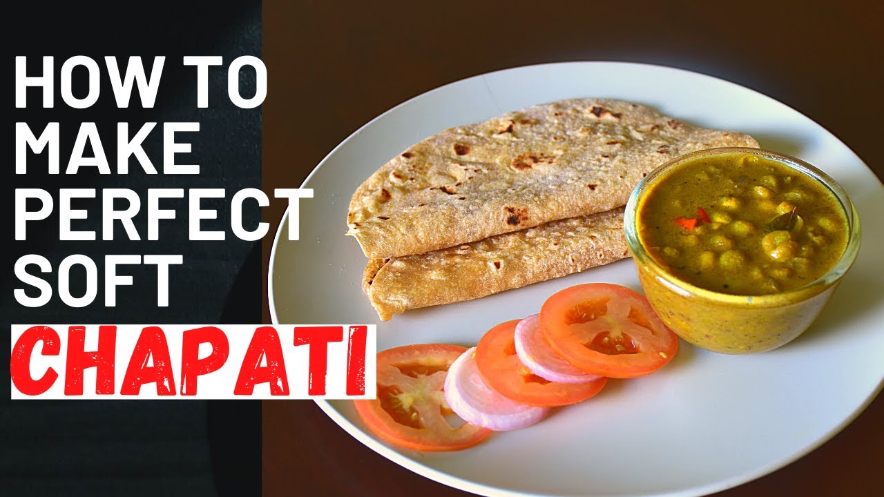 How to Make Perfect Soft Chapati | Chapati Recipe | Curry Masala - YouTube