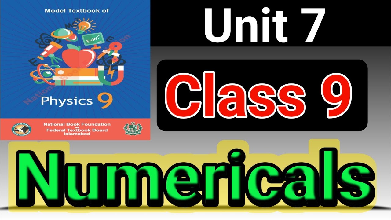 Class 9 | Physics | Unit 7 | Numericals | Federal Board | New Book ...