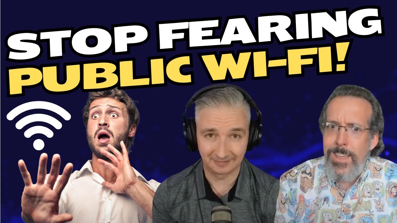 Stop Freaking Out About Public Wi-Fi (Here’s Why) #podcast - YouTube