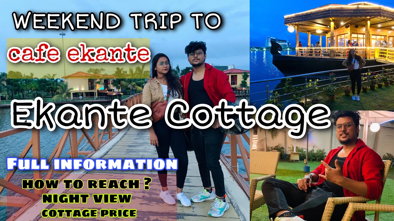 Ekante Cottage | Cafe Ekante | Eco Park | A Day Tour with full of ...