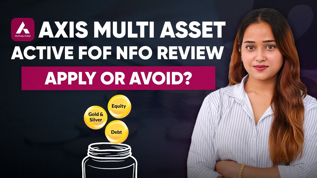 NFO Axis Multi Assets Active FOF | Best Asset Allocation Fund | NFO ...
