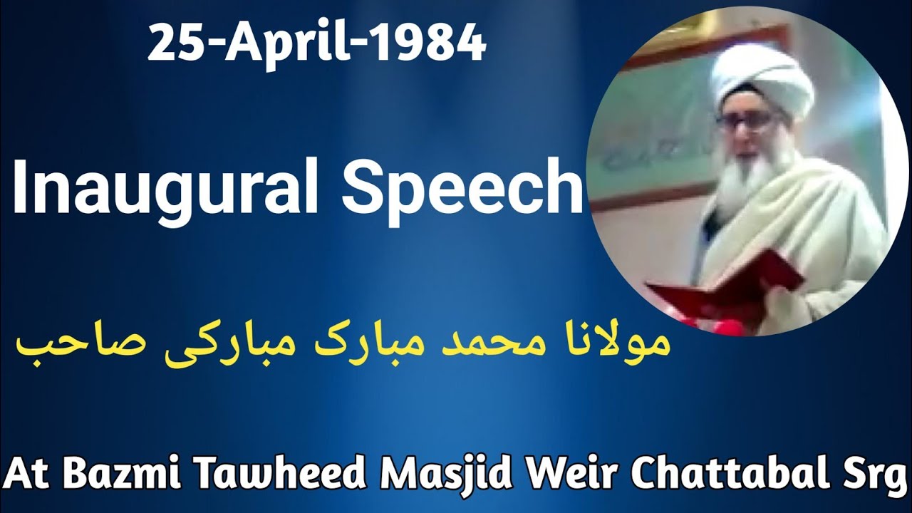 Inaugural Speech • By Molana Mohd Mubarak Mubaraki • At Weir Chattabal ...