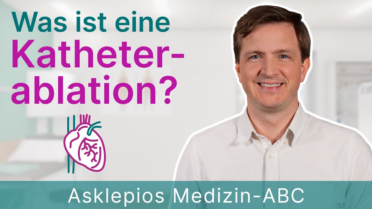 Was ist eine Katheterablation? - Medizin ABC | Asklepios - YouTube